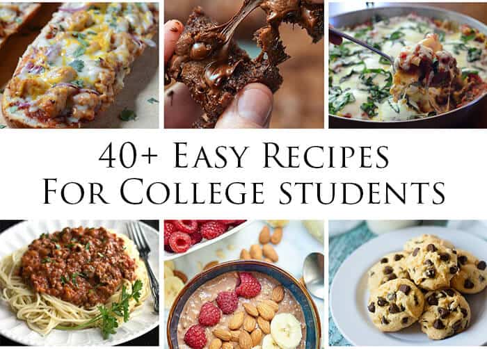 40 Easy Recipes For College Students 40 Easy Recipes For College Students