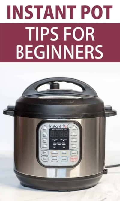 Instant Pot Tips for Beginners